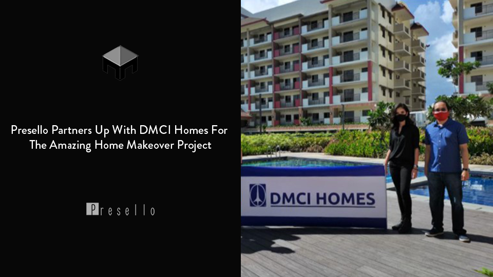 Presello Partners Up With DMCI Homes For The Amazing Home Makeover ...